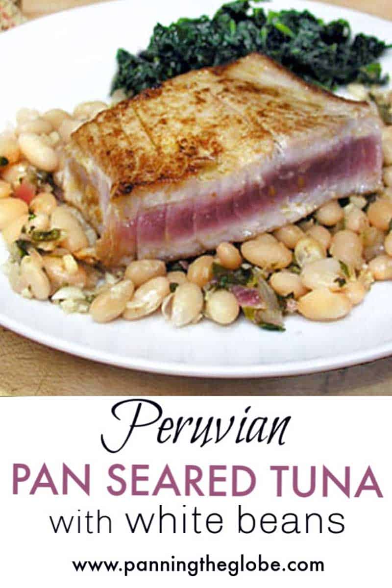 Seared Tuna with White Beans, Peruvian Style I Panning The Globe