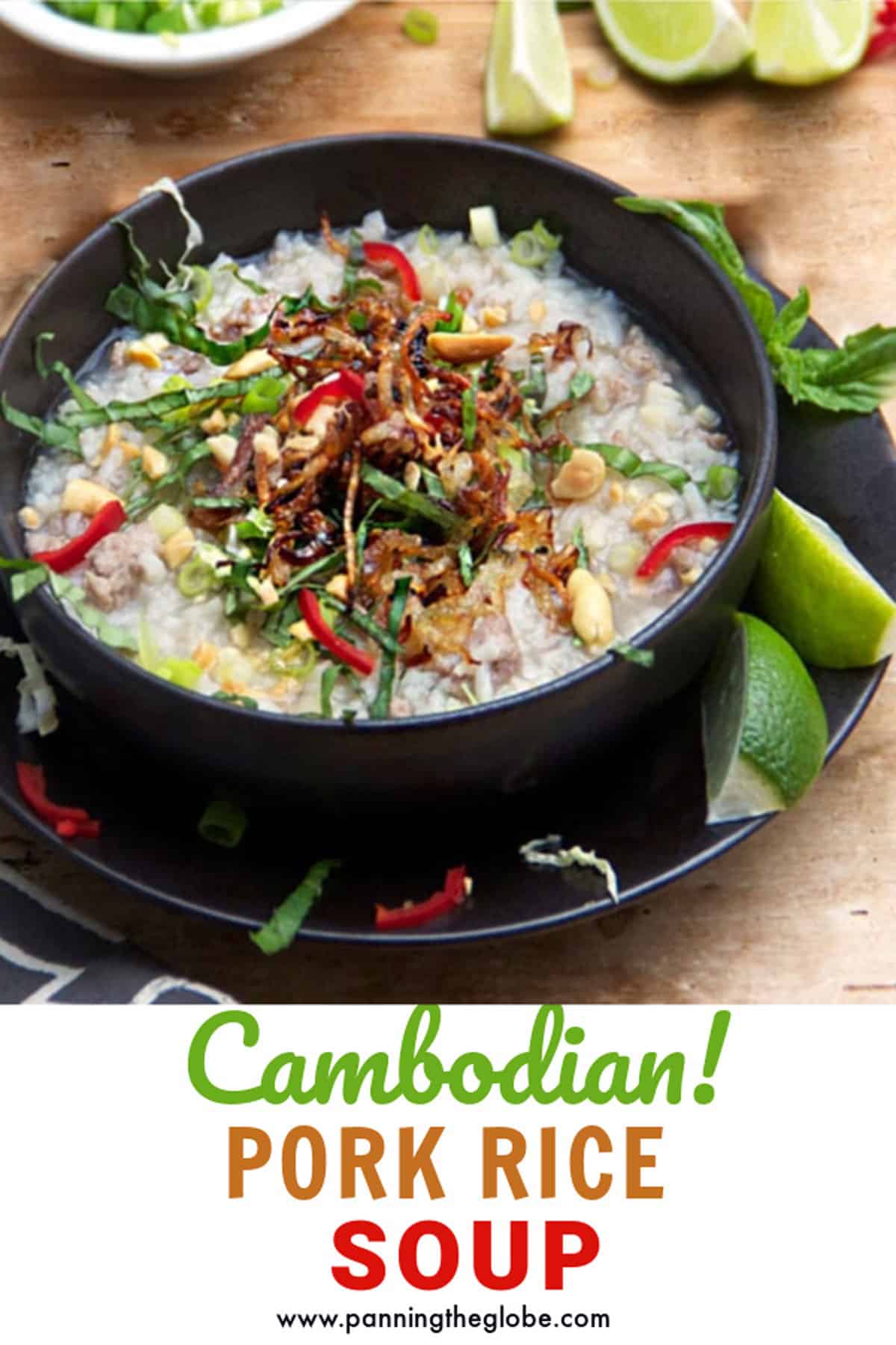 Cambodian Pork Rice Soup: Soup For Dinner - Panning The Globe