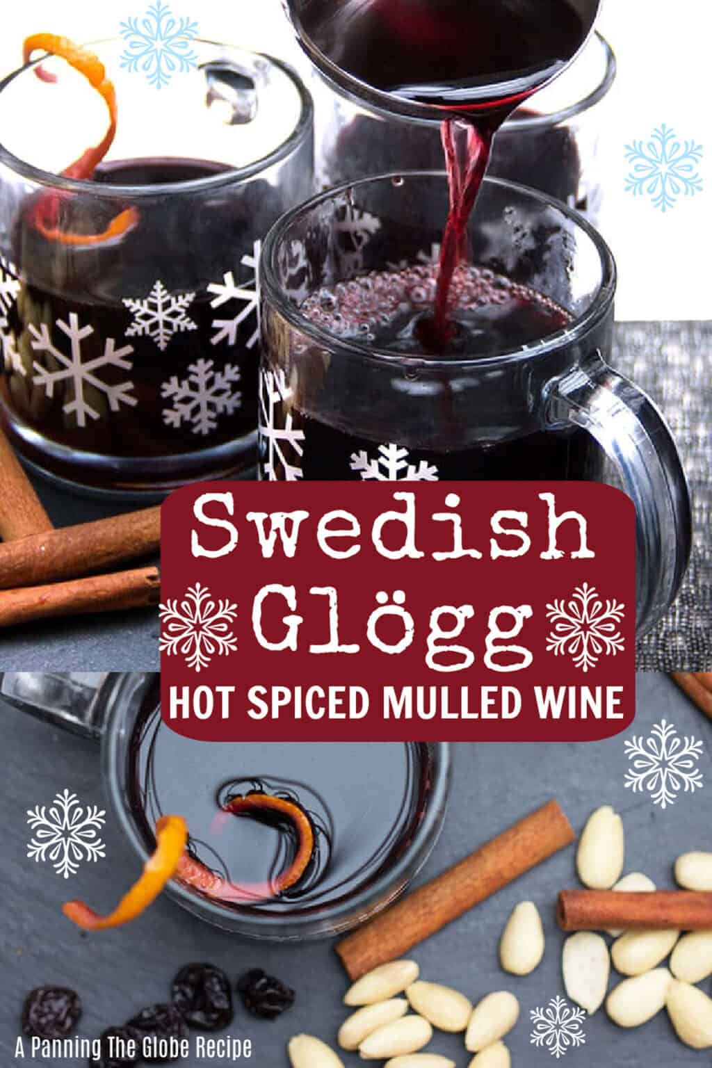 Swedish Glogg (Hot Spiced Mulled Wine) l Panning The Globe