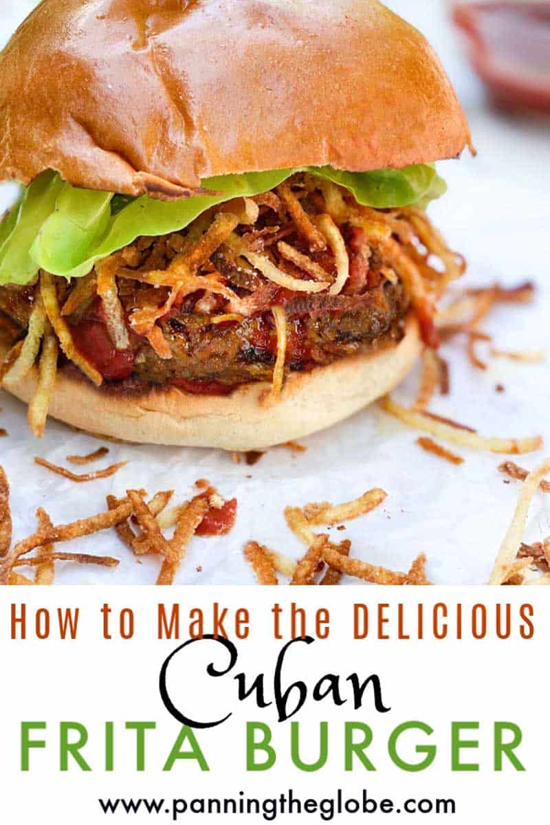 Cuban Frita Burger: Frita Cubana l Panning The Globe