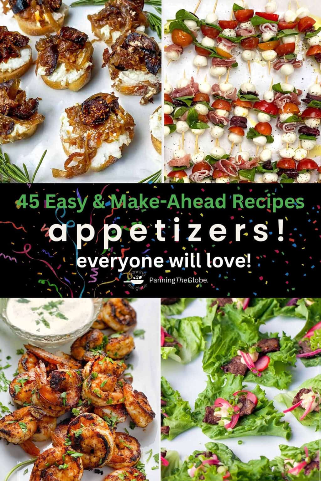 45 Easy and Make-Ahead Appetizers Everyone Will Love